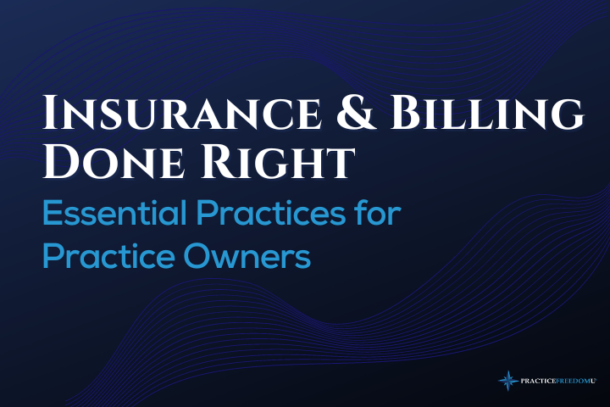 Insurance & Billing Done Right: Essential Practices for Practice Owners ...