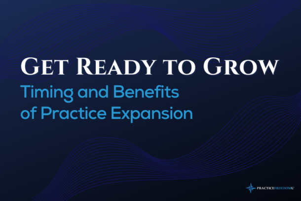 Get Ready to Grow: Timing and Benefits of Practice Expansion - Practice ...
